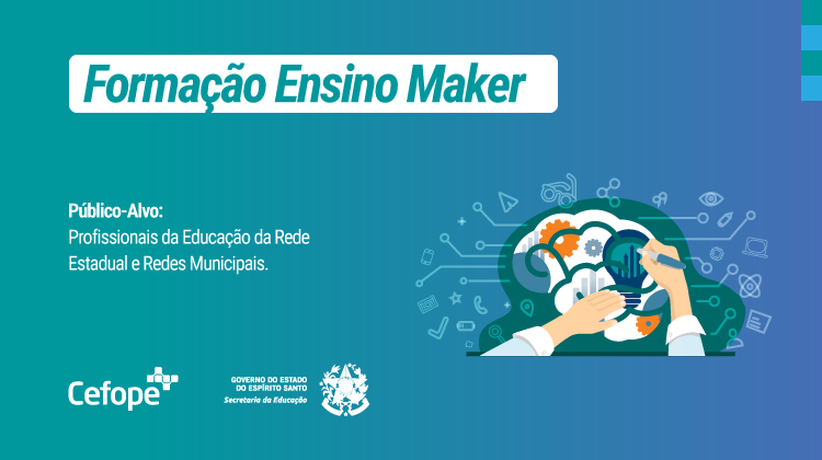 CEFOPE - Inscrições Abertas Formação Ensino Maker